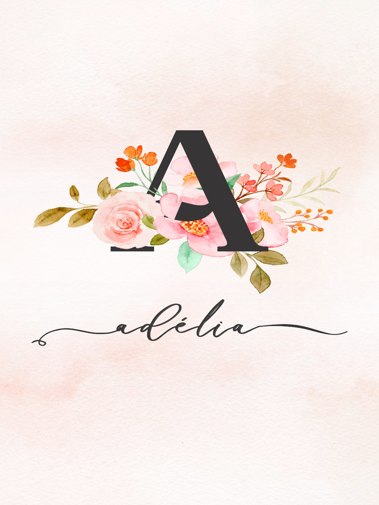Imagem de Fundo de Tela Para Celular Com Inicial Do Nome a Com Flores Delic_20250412_190854_0000 ...