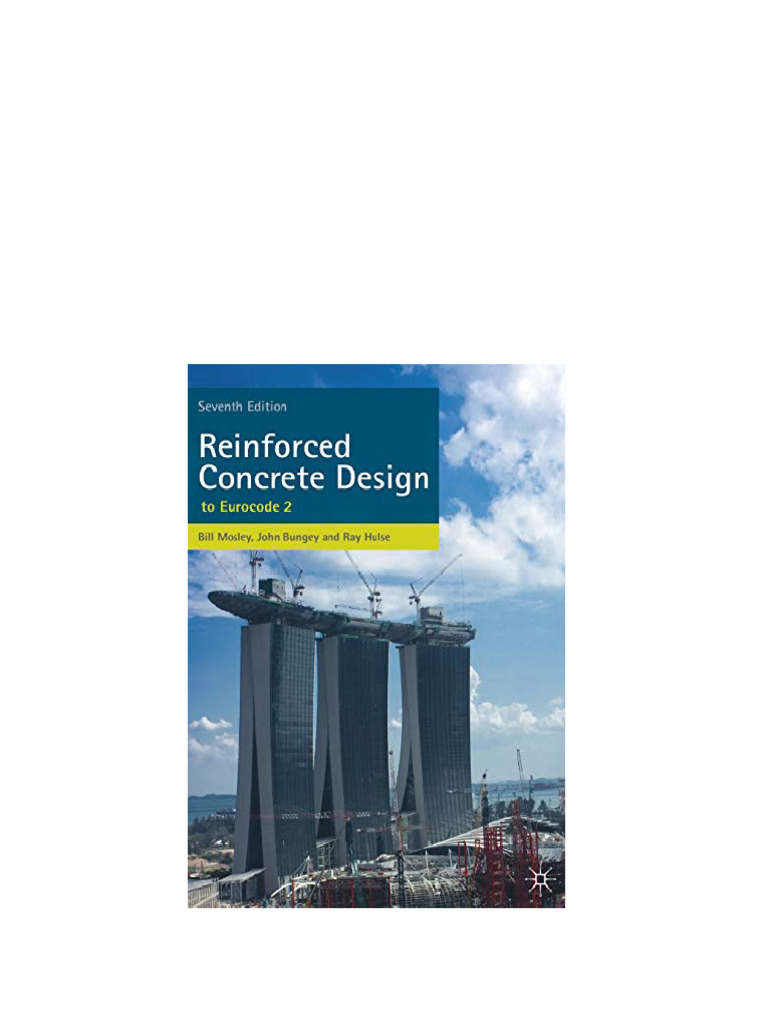 Reinforced Concrete Design To Eurocode 2 7th Edition W. H. Mosley ...