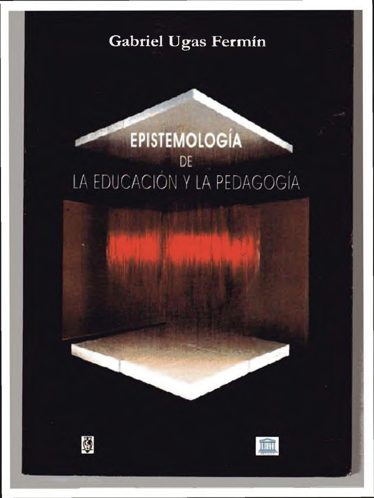Ugas Fermin Gabriel - Epistemologia De La Educacion Y La Pedagogia ...