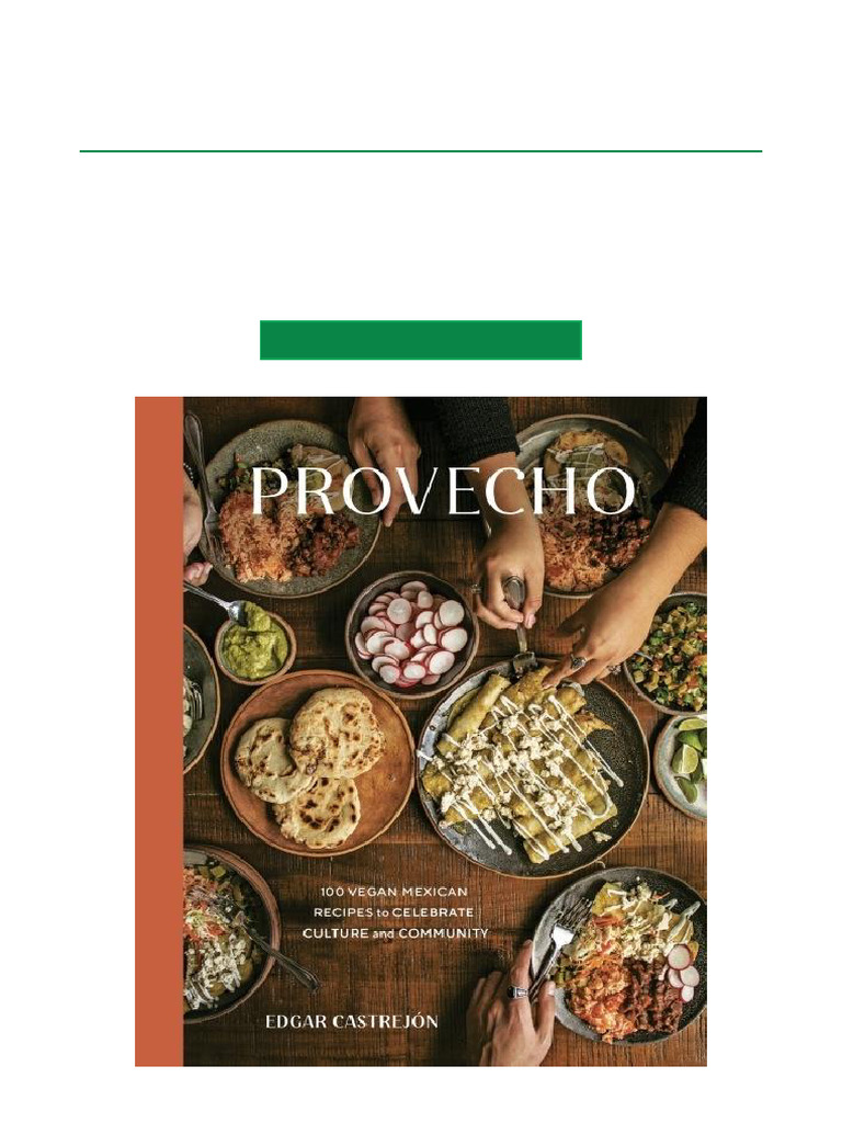 View Provecho 100 Vegan Mexican Recipes To Celebrate Culture and ...