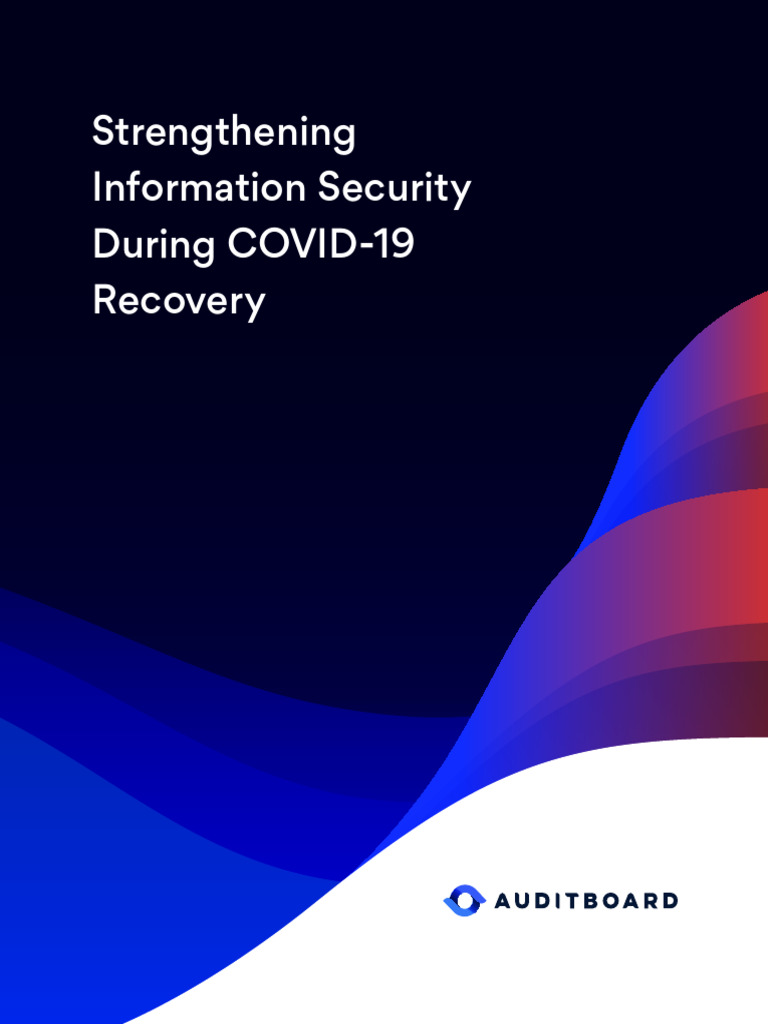 AuditBoard - Strengthening Information Security During COVID-19 Recovery | PDF | Information ...
