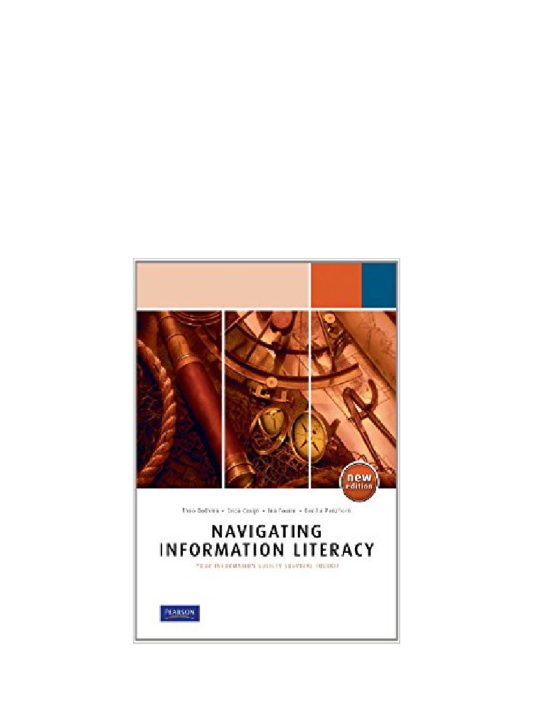 Navigating information literacy your information society survival toolkit 3rd Edition Theo ...