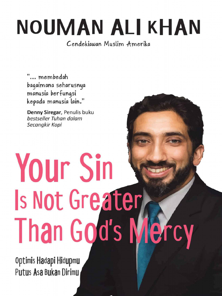 Your Sin Is Not Greater Than Gods Mercy Optimis Hadapi Hidupmu, Putus Asa Bukan Dirimu (Nouman ...