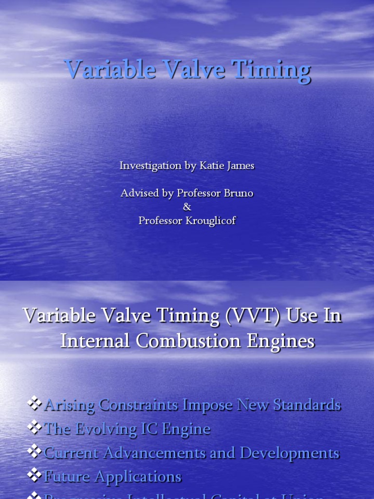 Variable Valve Timing: Investigation by Katie James Advised by ...