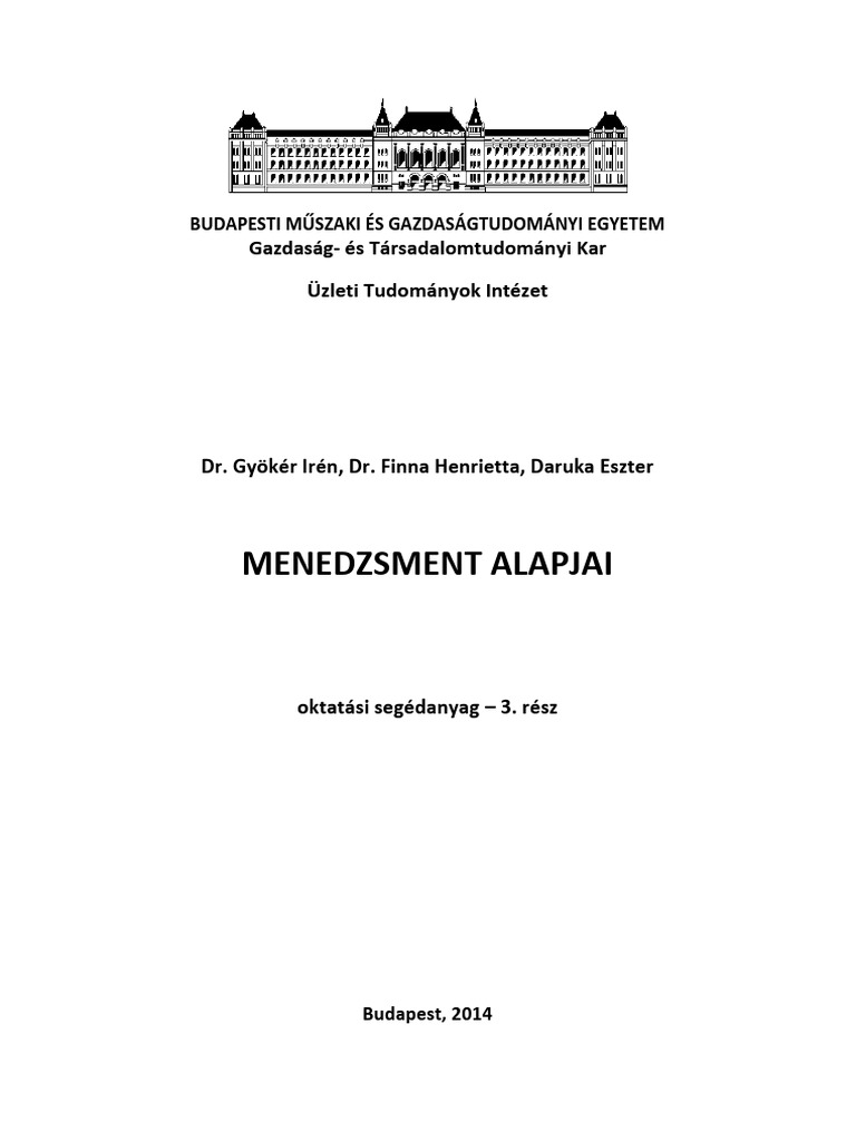 MENEDZSMENT ALAPJAI. Dr. Gyökér Irén, Dr. Finna Henrietta, Daruka Eszter. Oktatási Segédanyag 3 ...