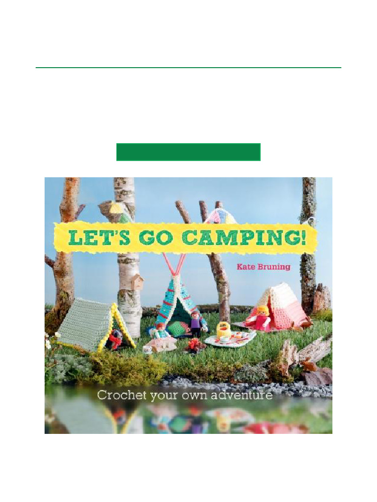 Dig Into Let's Go Camping! From Cabins To Caravans, Crochet Your Own ...