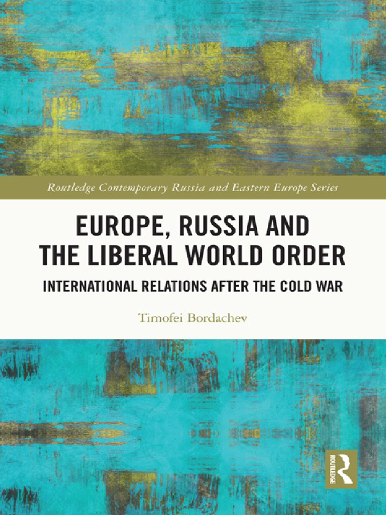 Europe Russia and The Liberal World Order International Relations After ...