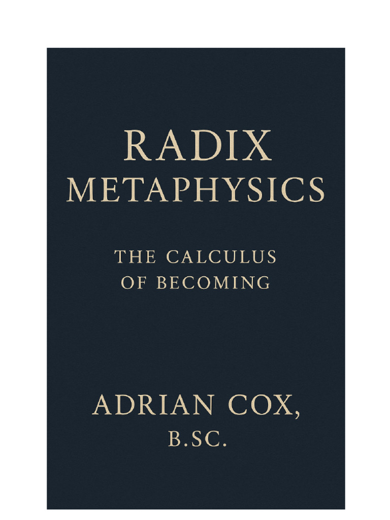 Radix Metaphysics - The Calculus of Becoming + Maths Papers | PDF ...