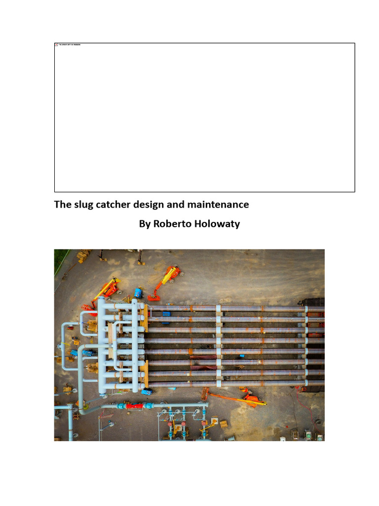 The Slug Catcher Design and Maintenance | PDF | Gases | Pipe (Fluid Conveyance)