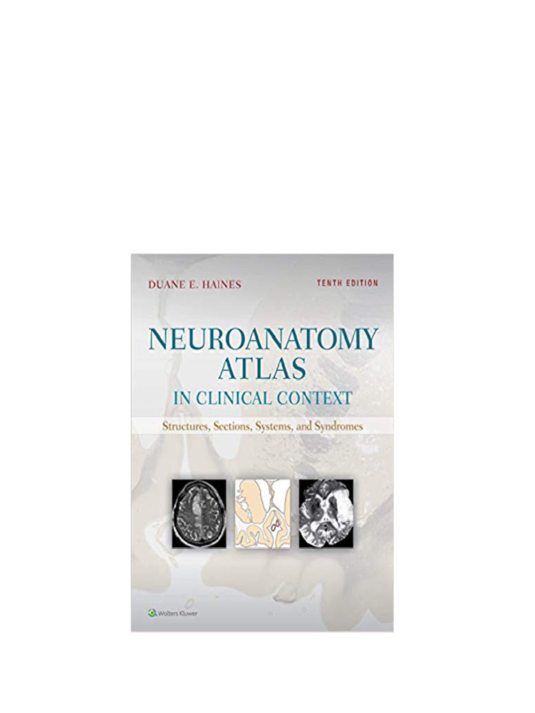 (eBook PDF) Neuroanatomy Atlas in Clinical Context: Structures, Sections, Systems, and Syndromes ...