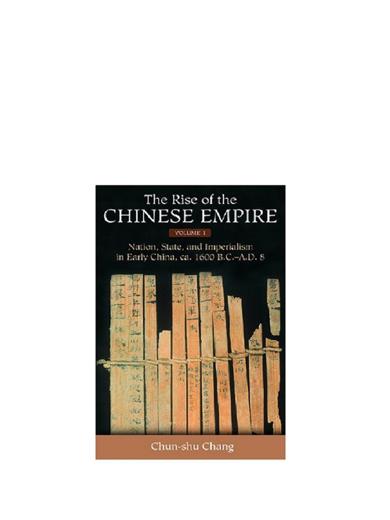Nation State and Imperialism in Early China Ca 1600 B C A D 8 The Rise ...