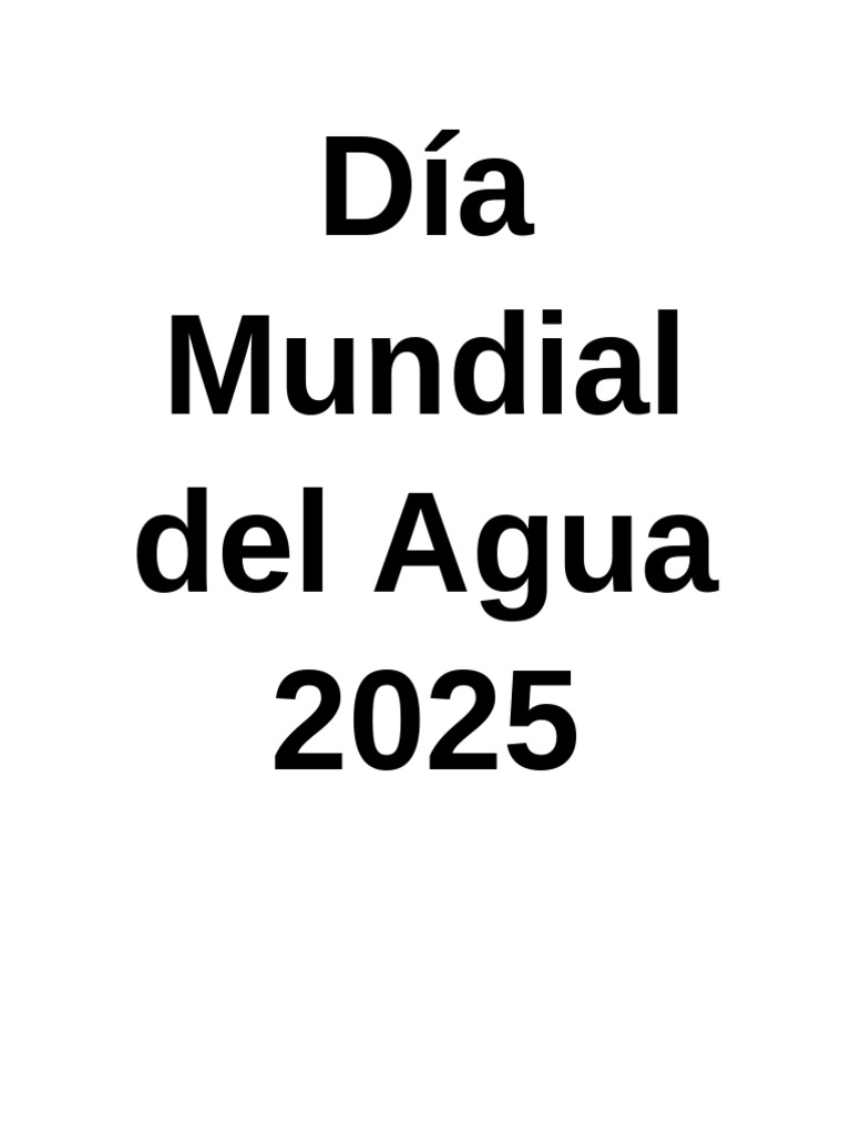 Día Mundial del Agua 2025 | PDF | Agua | Sustentabilidad
