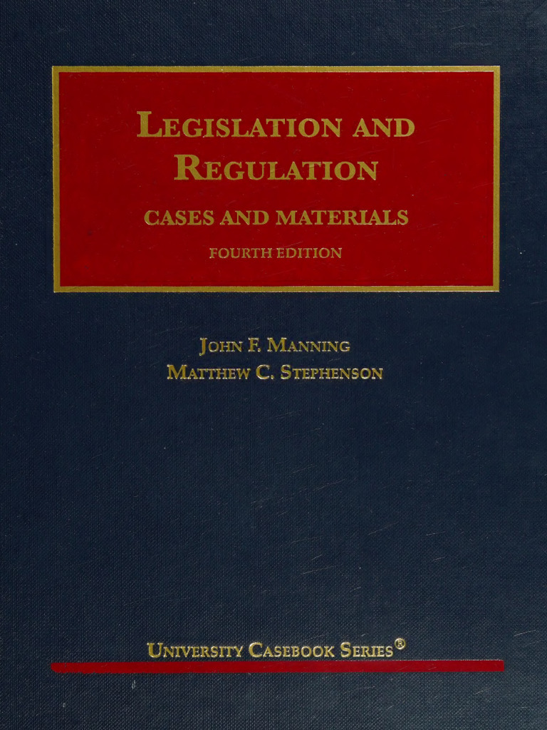 Legislation and Regulation Casebook | PDF | Harvard Law School