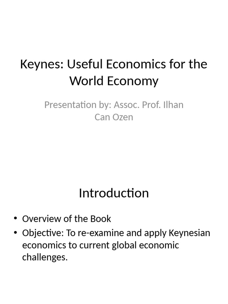 Keynes Economics Presentation | PDF | John Maynard Keynes | Keynesian ...