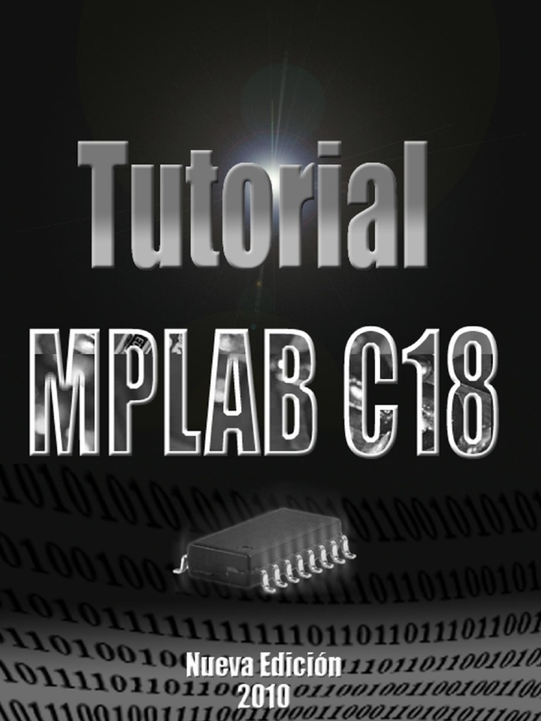 Tutorial MPLAB C18 Año 2010 | PDF