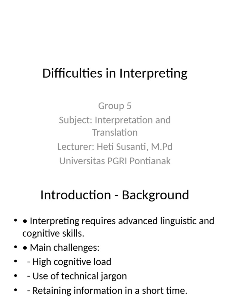 Difficulties in Interpreting Presentation en | PDF | Language Interpretation | Jargon