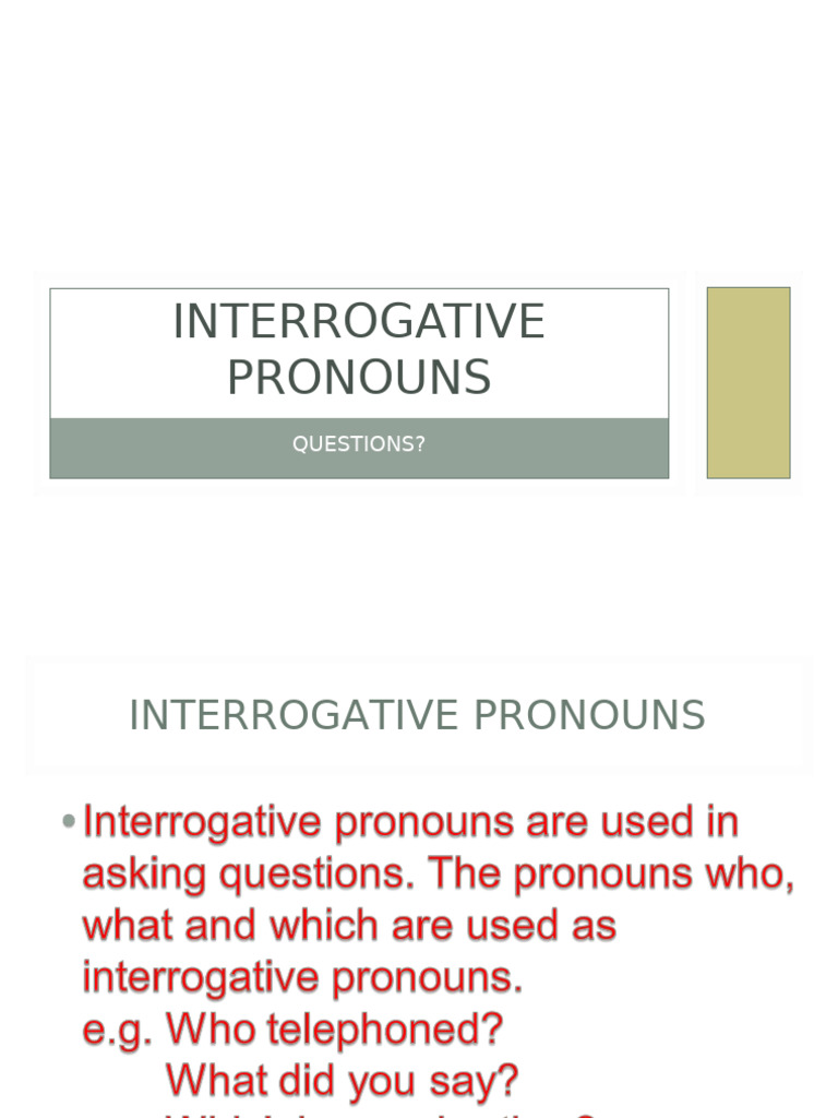 Interrogative Pronouns | PDF | Pronoun | Verb