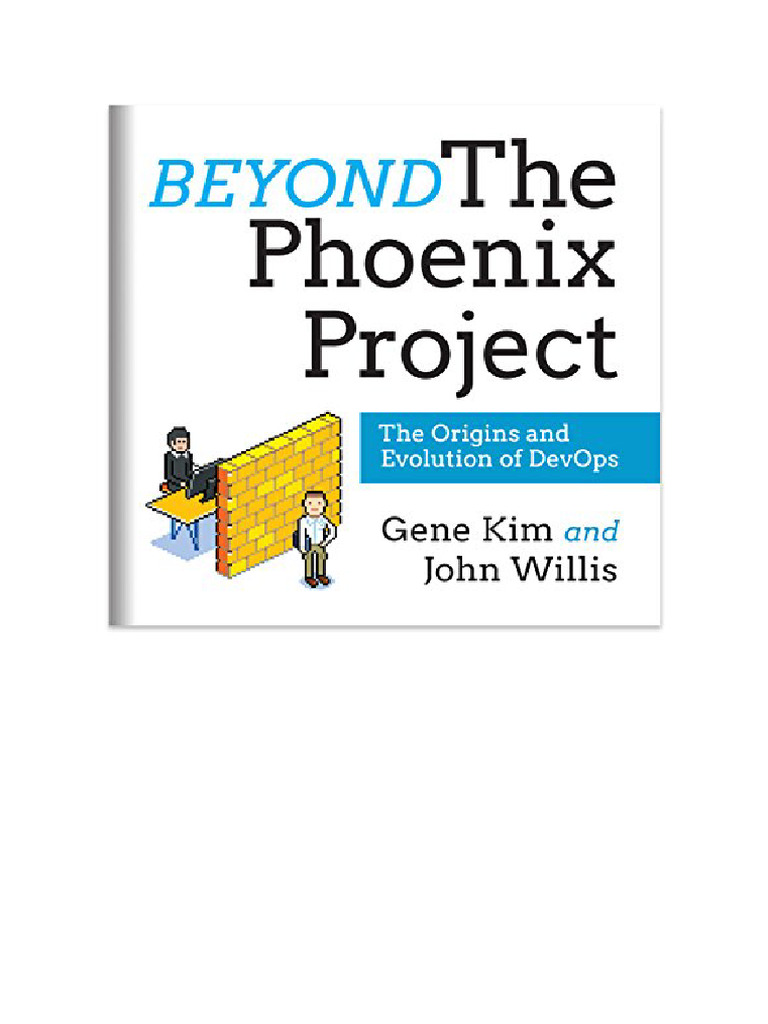 Beyond The Phoenix Project - Origins and Evolution of DevOps | PDF