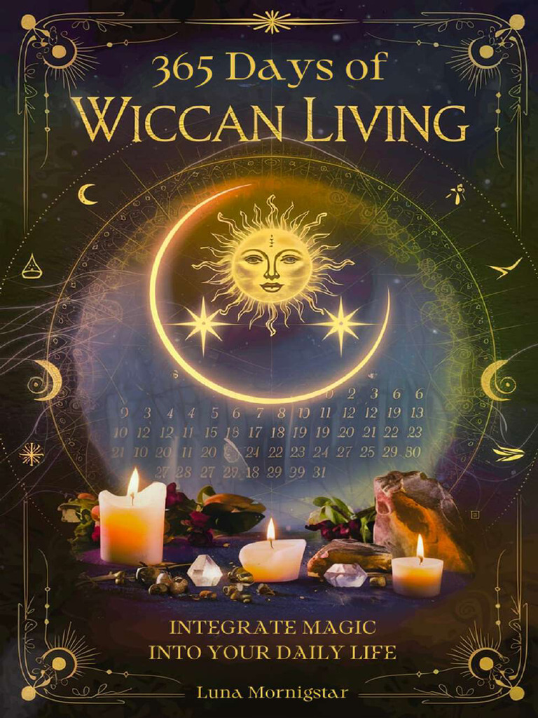 Volume 5 - 365 Days of Wiccan Living Integrate Magic Into Your Daily ...