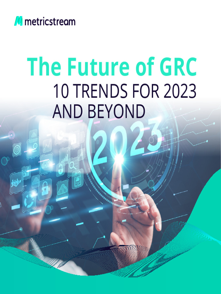 The Future of GRC 10 TRENDS FOR 2023 AND BEYOND 1708056884 | PDF | Risk ...