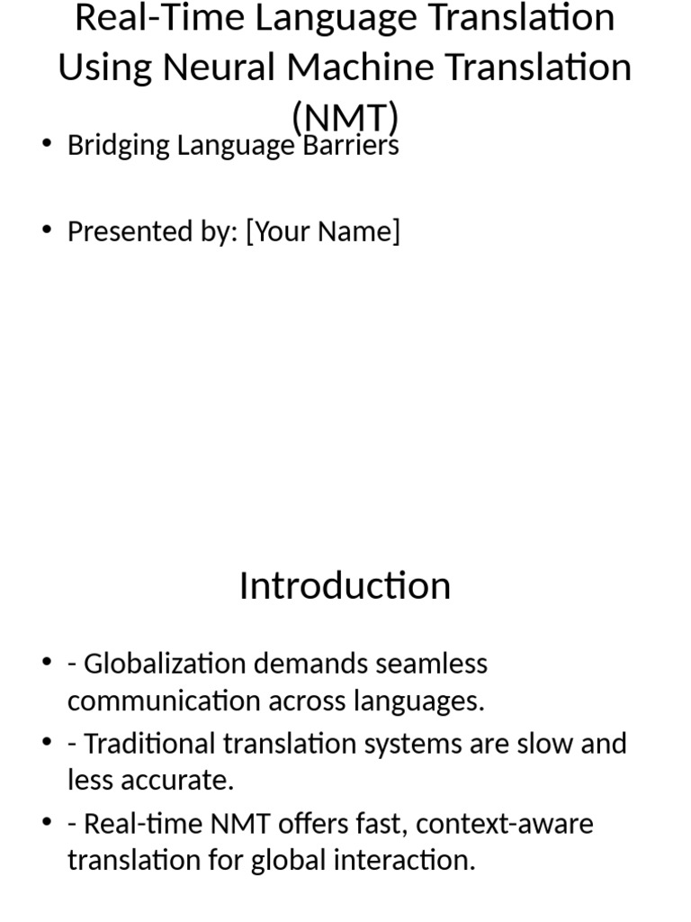 Real-Time Language Translation NMT Presentation | PDF