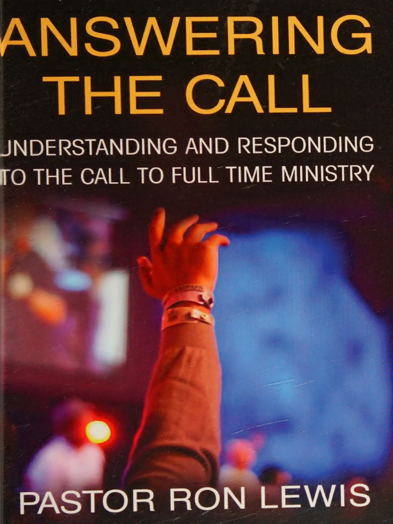 Answering The Call - Understanding and Responding To The Call - Ron ...