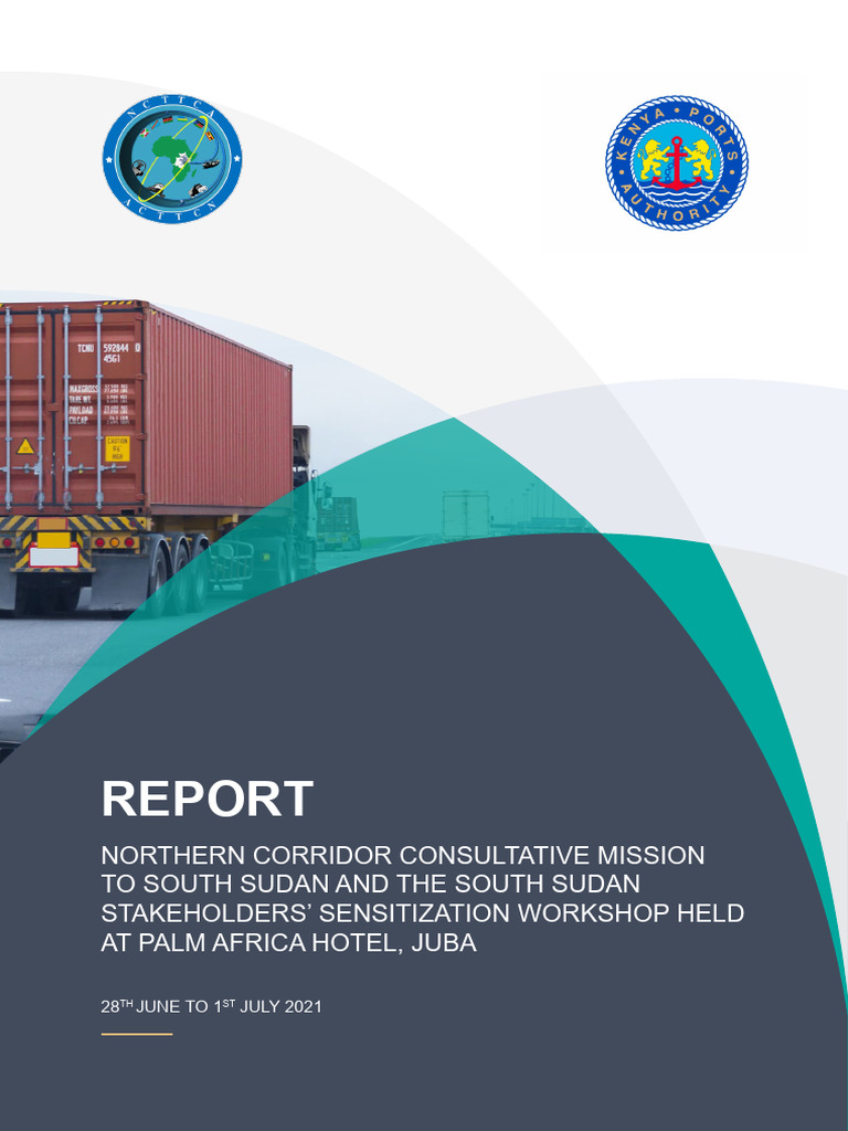Northern Corridor Consultative Mission To South Sudan and The South ...