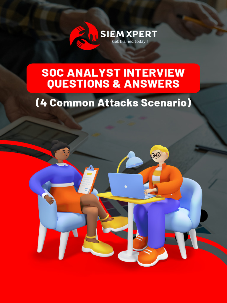SOC Analyst Interview Questions & Answers 4 Common Attacks Scenario-1 | PDF | Security ...