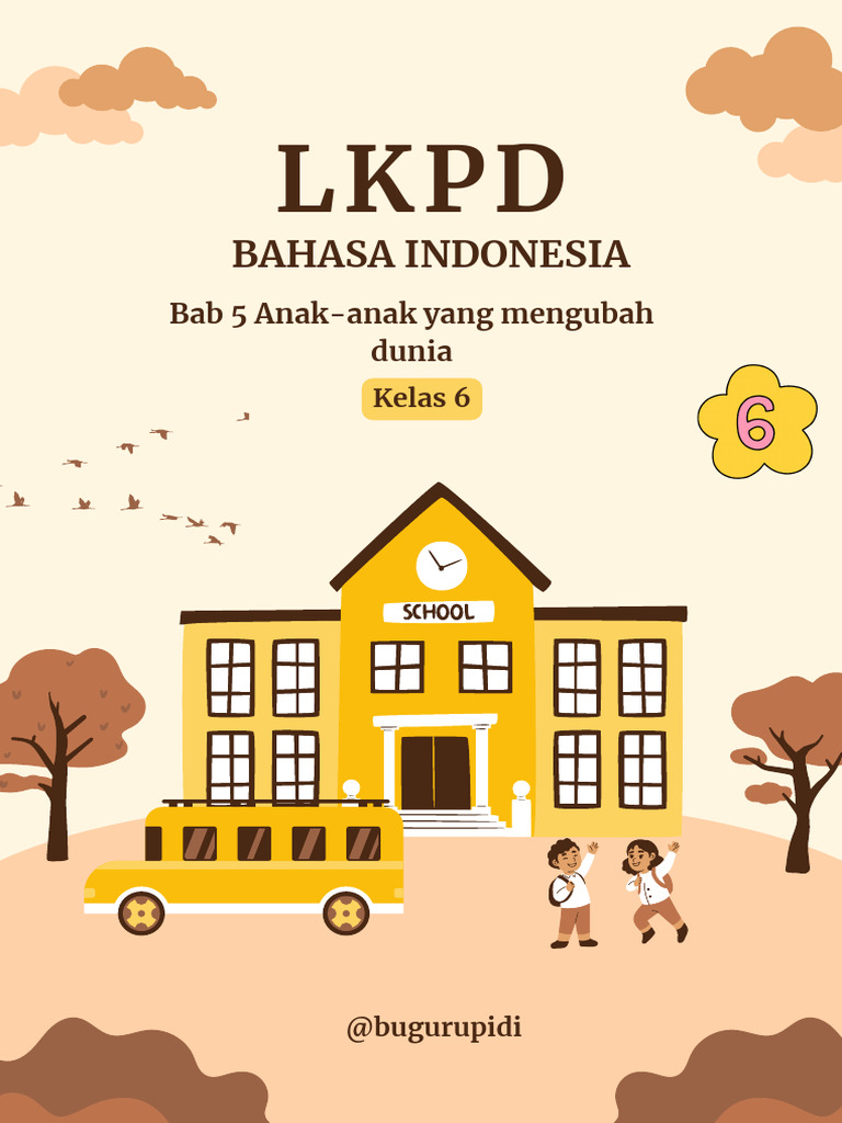 LKPD Kelas 6 BINDO (Bab 5 Anak Anak Mengubah Dunia) | PDF
