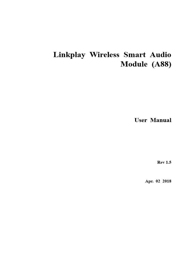 Linkplay Wireless Smart Audio Module (A88) : User Manual | PDF | Ieee 802.11 | Wi Fi