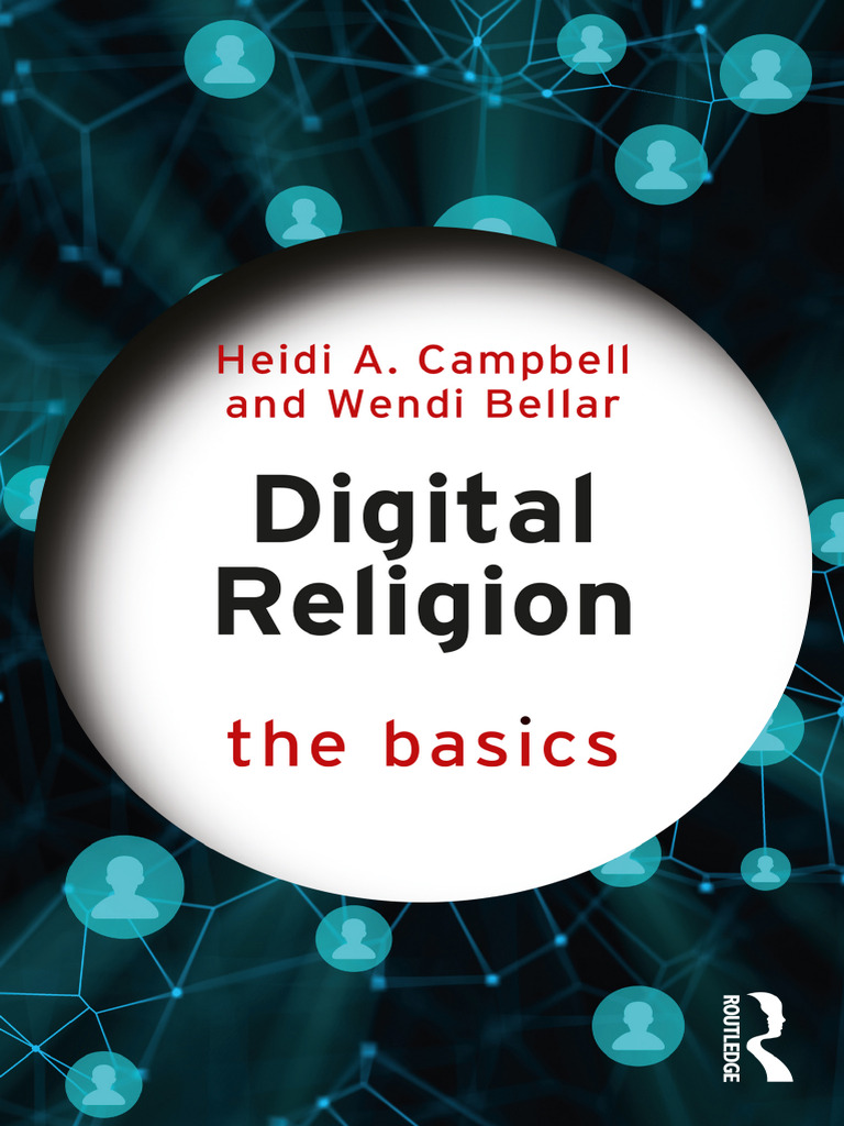 (The Basics Series) Wendi Bellar, Heidi A. Campbell - Digital Religion - The Basics-Routledge ...