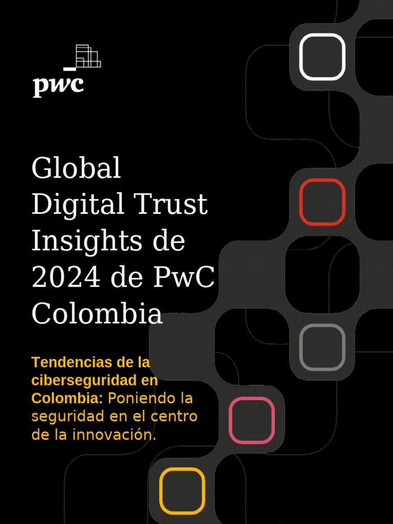 Digital Trust Insights 2024 PWC Colombia | PDF | La seguridad ...