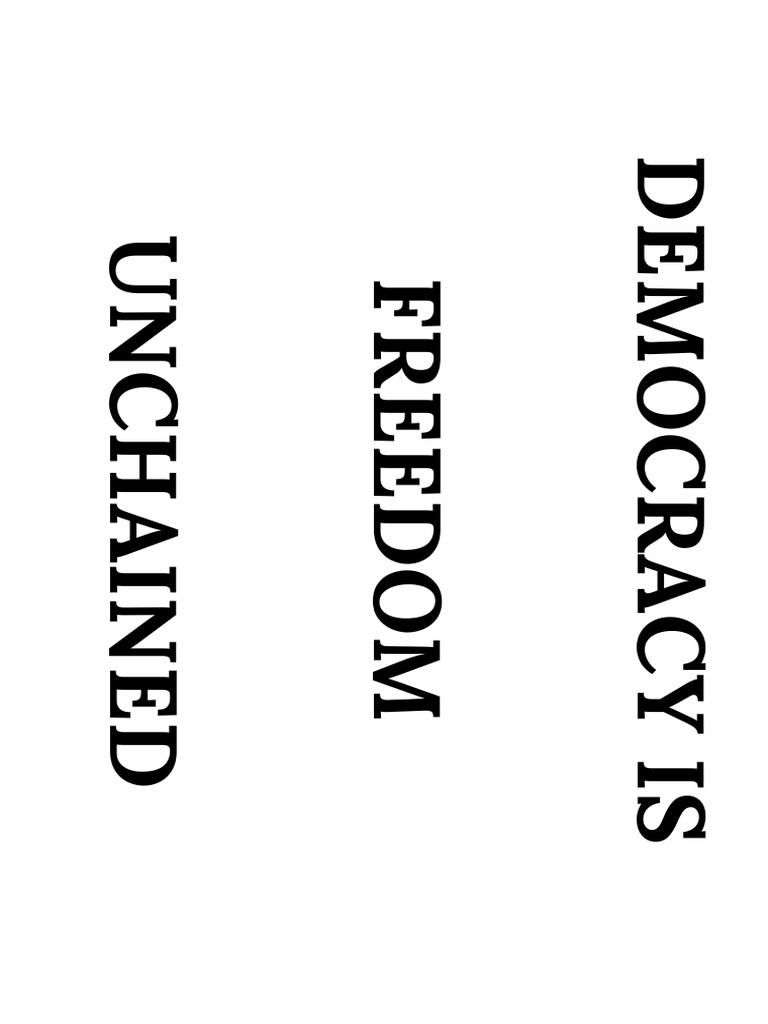 Unchained Freedom in Democracy | PDF