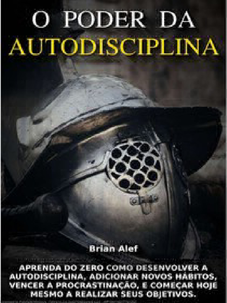 O Poder Da Autodisciplina - Brian Alef | PDF
