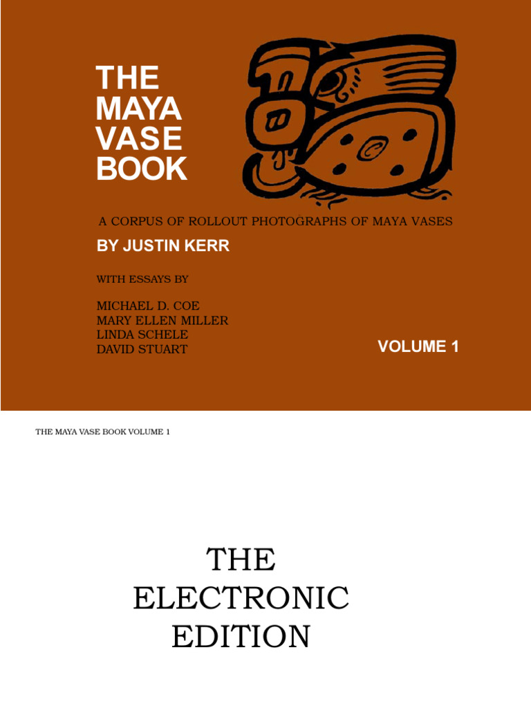The Maya Vase Book A Corpus of Rollout Photographs of Maya Vases 1 ...