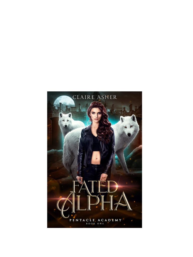 Fated Alpha Pentacle Academy 1 1st Edition Claire Asher pdf download | PDF