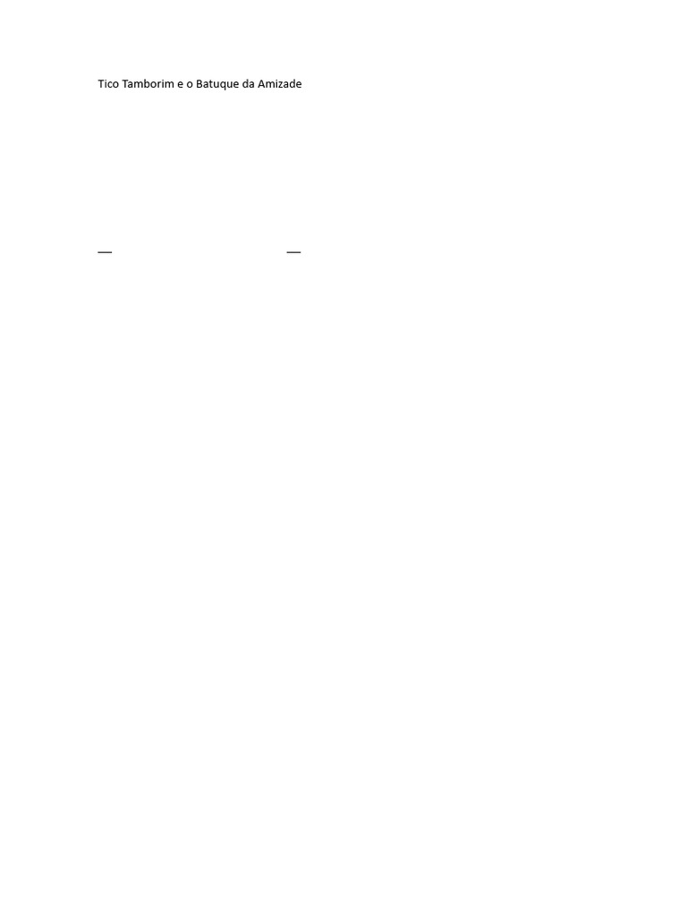 Tico Tamborim e o Batuque Da Amizade | PDF