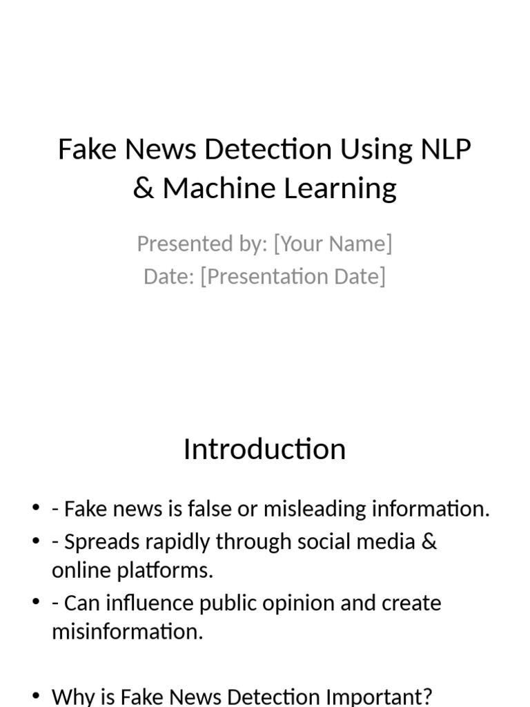 Fake News Detection Presentation | PDF | Artificial Intelligence | Intelligence (AI) & Semantics