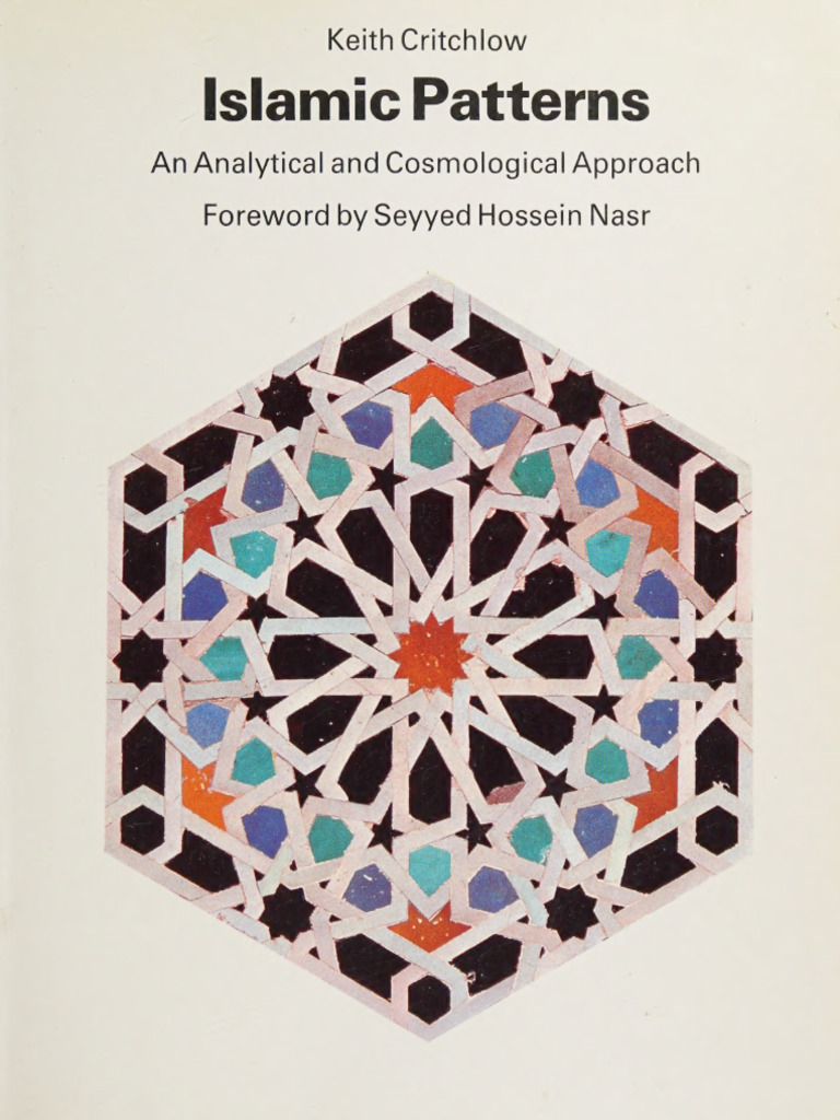Islamic Patterns - An Analytical and Cosmological Approach - Critchlow ...