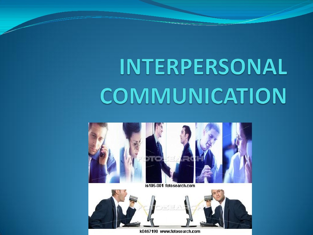 Interpesonal Communication | PDF | Interpersonal Communication ...