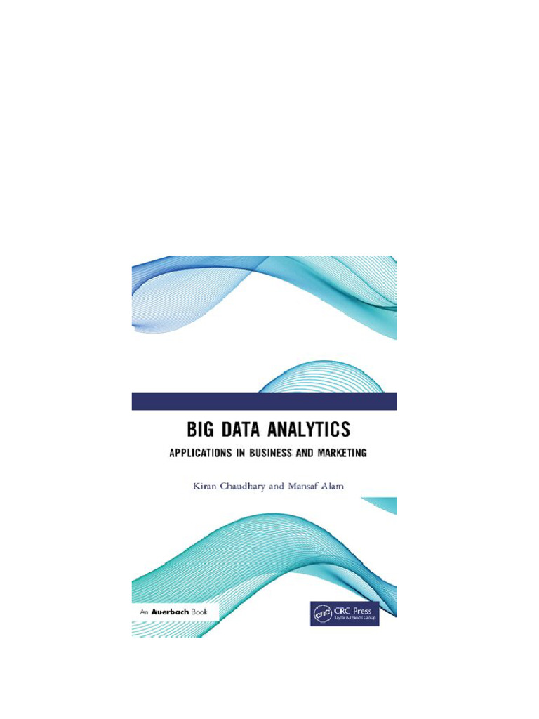 Big Data Analytics Applications in Business and Marketing 1st Edition Kiran Chaudhary Mansaf ...