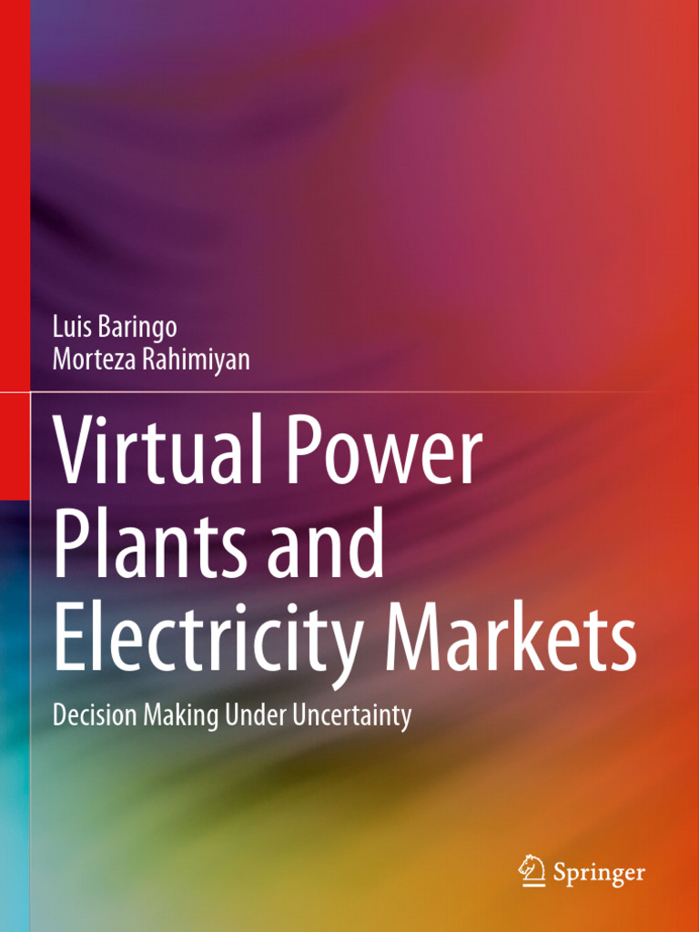 Virtual Power Plants and Electricity Markets Decision Making Under Uncertainty by Baringo ...