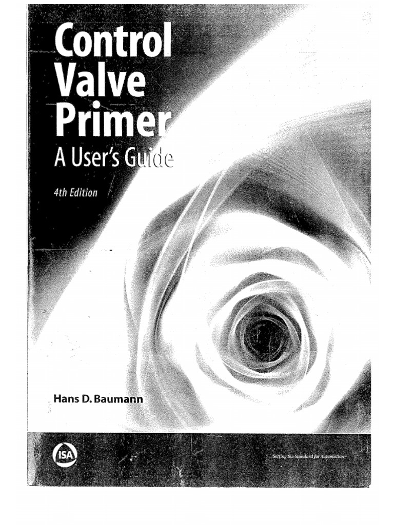 ISA Control Valve Primer - A User's Guide, 4th Edition - 2008 | PDF