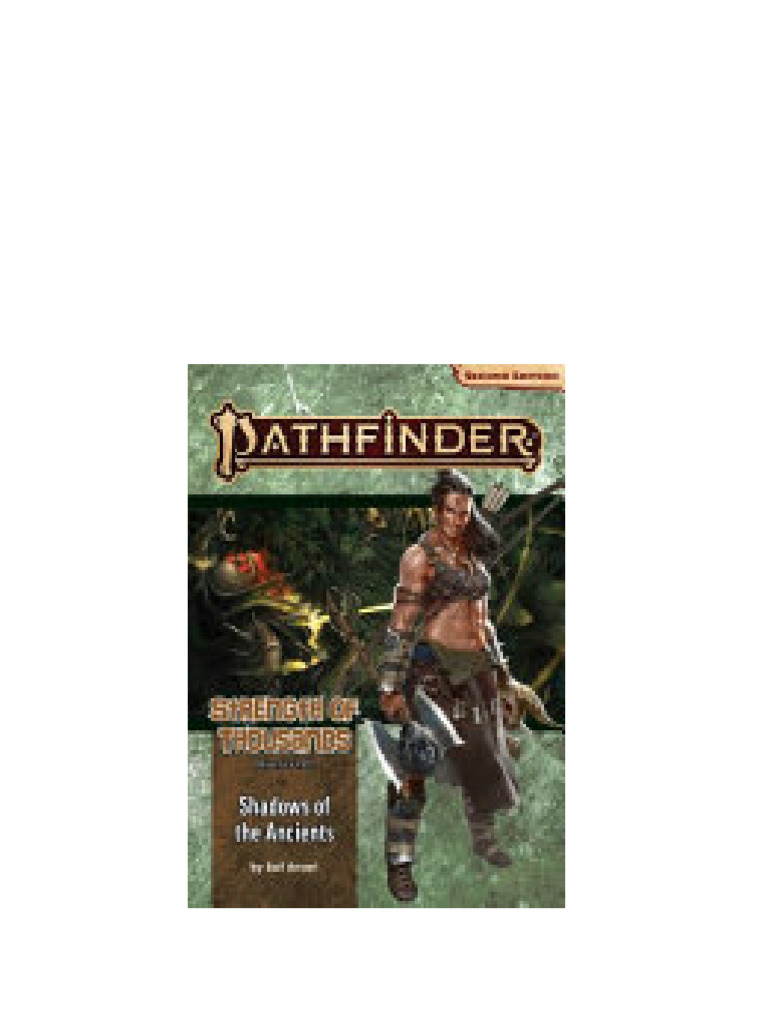 Pathfinder 2E Adventure Path Strength of Thousands Shadows of the Ancients 2nd Edition Saif ...