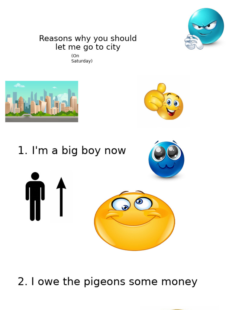 Reasons Why You Should Let Me Go To City: (On Saturday) | PDF