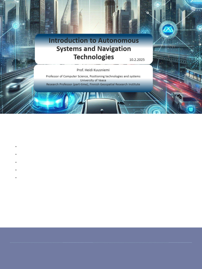 NavigationTechnologies Lecture1 10022025 Introduction To Autonomous Systems and Navigation ...