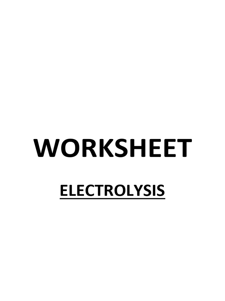 4. Electrolysis Worksheet | PDF | Anode | Ion