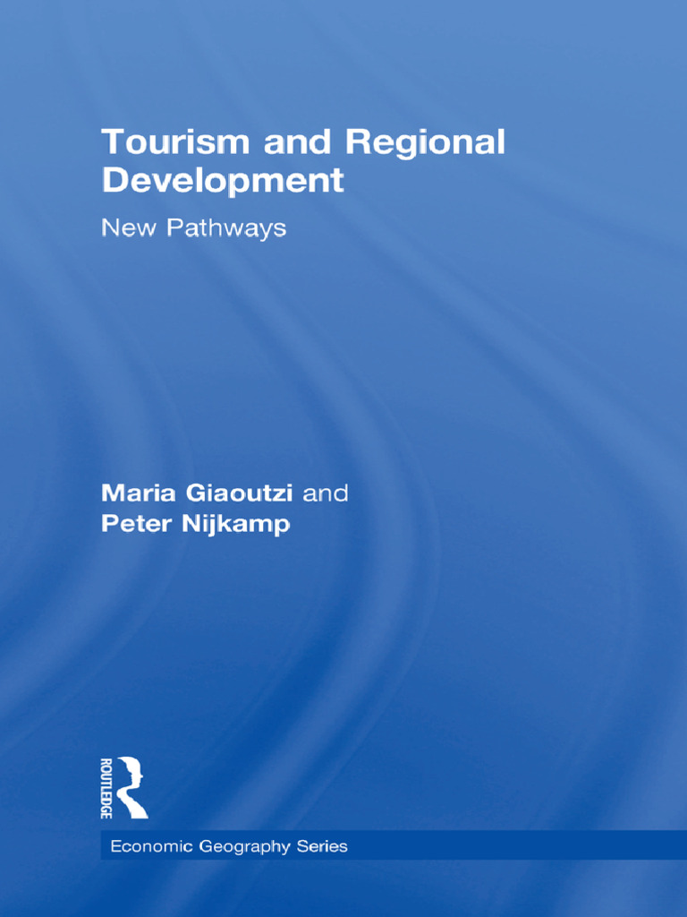 Maria Giaoutzi - Tourism and Regional Development - New Pathways (Economic Geography Series ...