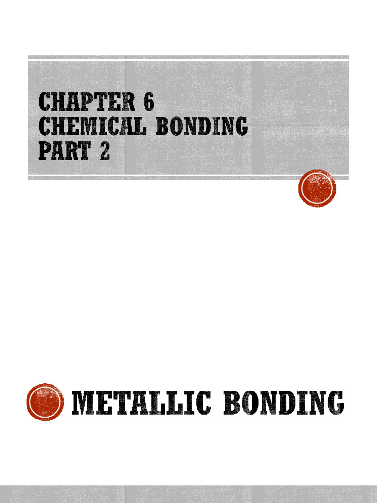 Understanding Metallic Bonding and Properties | PDF