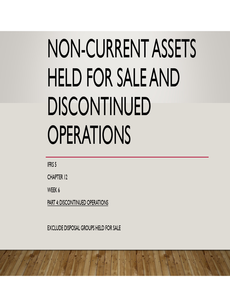 Week 6 Part 4 Discontinued Operations | PDF